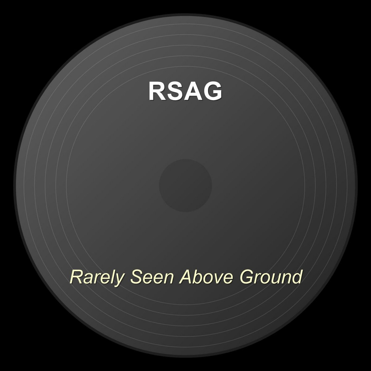 Rarely Seen Above Ground | Rarely Seen Above Ground