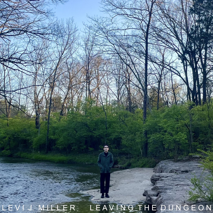 LEAVING THE DUNGEON | Levi J. Miller