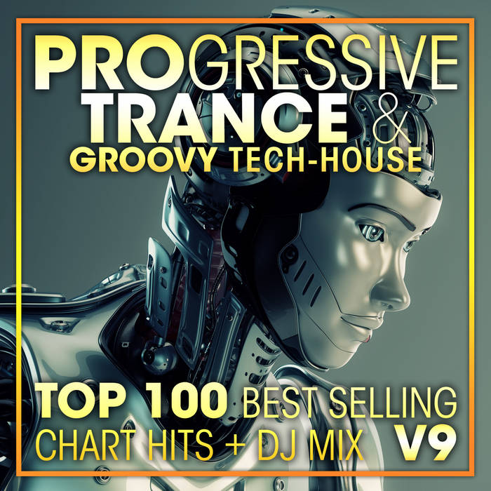 Progressive Trance & Groovy Tech-House Top 100 Best Selling Chart Hits + DJ Mix V9 | 101 Dance Hits
