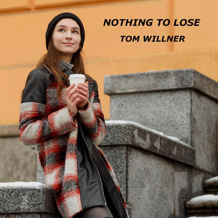 Nothing To Lose | Tom Willner