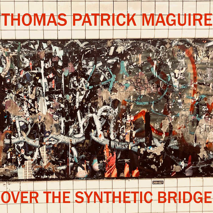 Over the Synthetic Bridge | Thomas Patrick Maguire