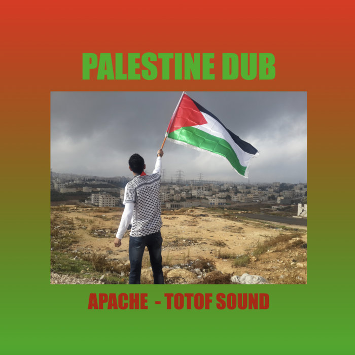 PALESTINE DUB | APACHE SOUND