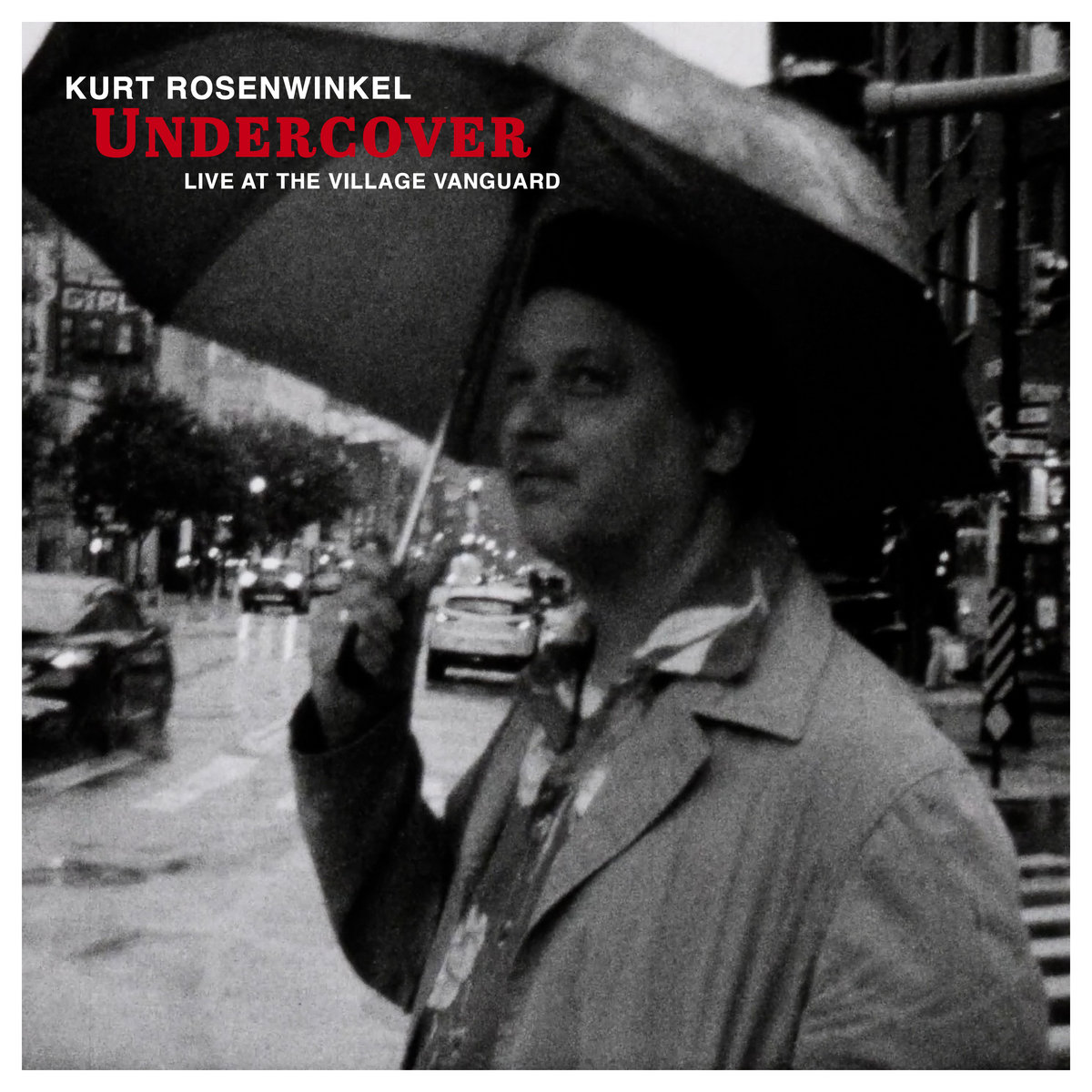 Undercover - Live at the Village Vanguard | Kurt Rosenwinkel