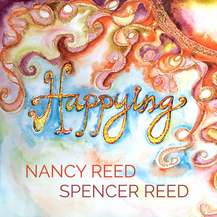 Happying | Nancy Reed & Spencer Reed | Nancy Reed and Spencer Reed