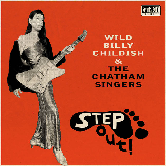 Step Out! | Wild Billy Childish & The Chatham Singers | Spinout Nuggets