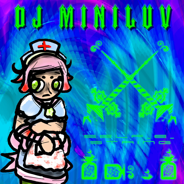 self_e_string | DJ Miniluv