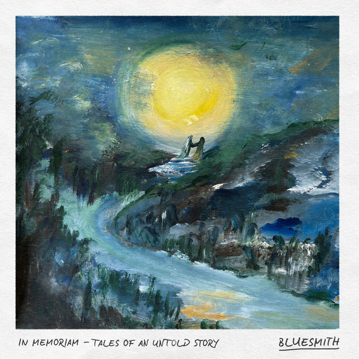 In Memoriam - Tales of an Untold Story | Bluesmith