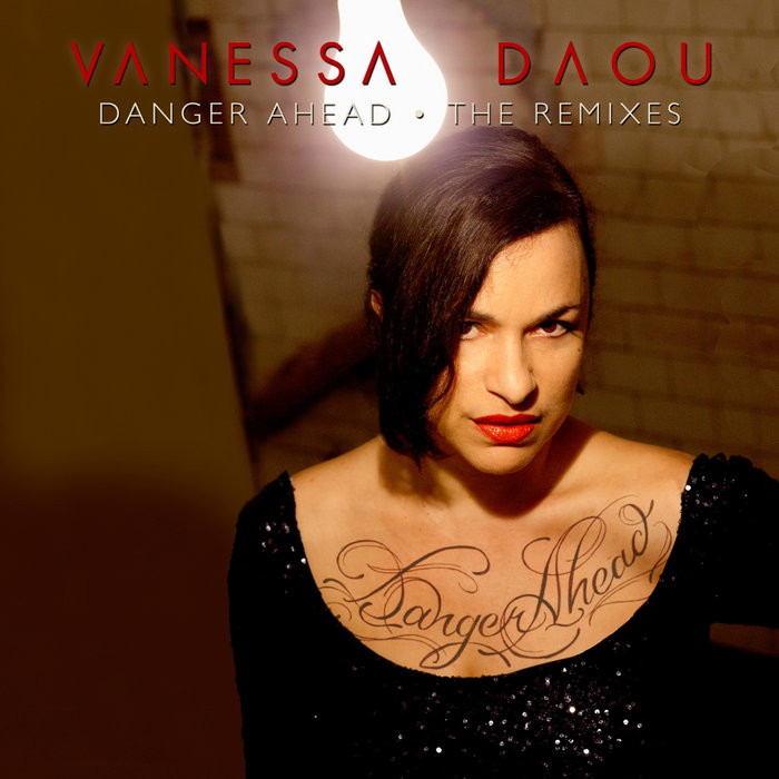Danger Ahead (Vanessa Daou's Stripped-Down-and-Groove Mix) | Vanessa ...