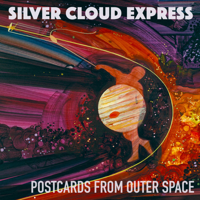 Postcards From Outer Space EP | Silver Cloud Express