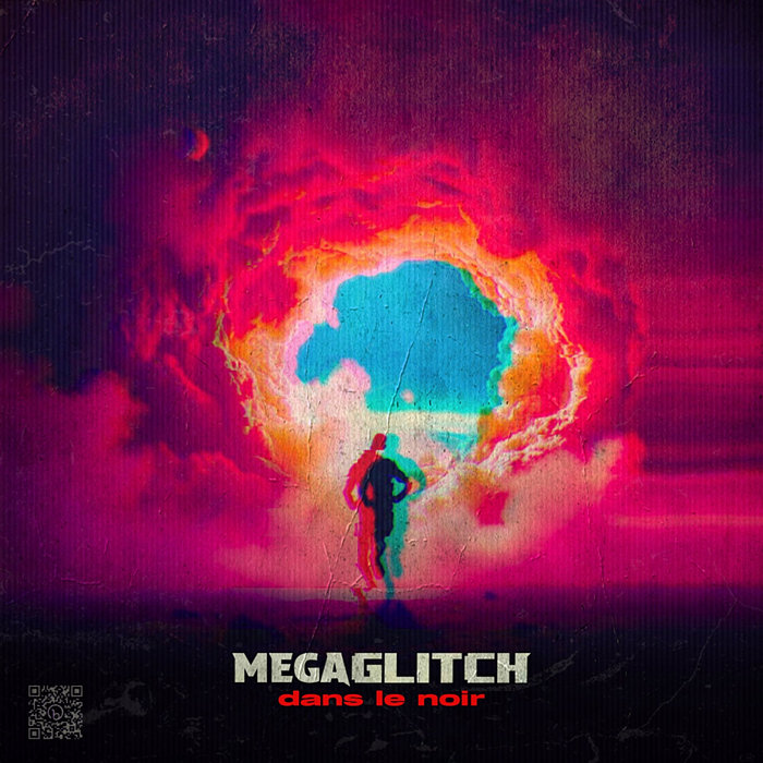 Dans Le Noir (Album) | MegaGlitch
