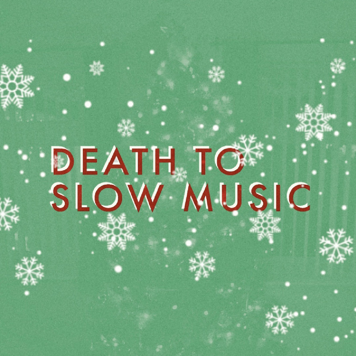 Death To Slow Christmas | Death To Slow Music