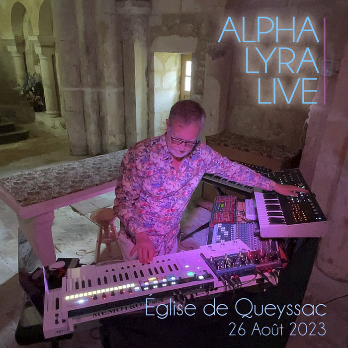 Live in Queyssac | Christian Piednoir a.k.a. Alpha Lyra