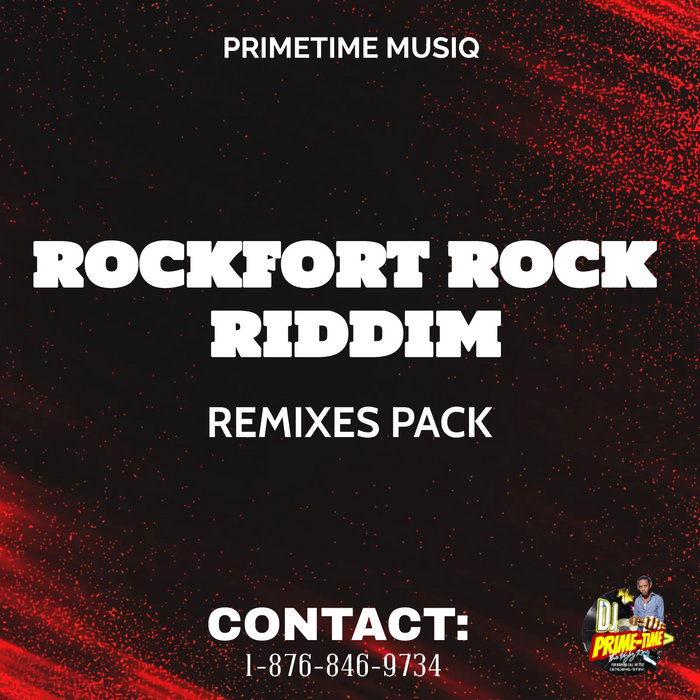 ROCKFORT ROCK RIDDIM (REMIXES PACK) | PRIMETIME MUSIQ