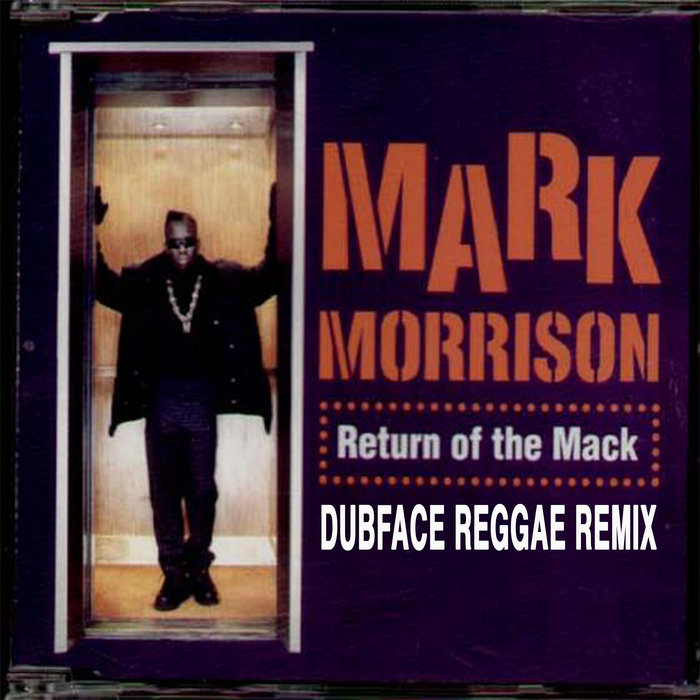 Mark Morrison - Return Of The Mack (DubFace Reggae Remix) | DubFace