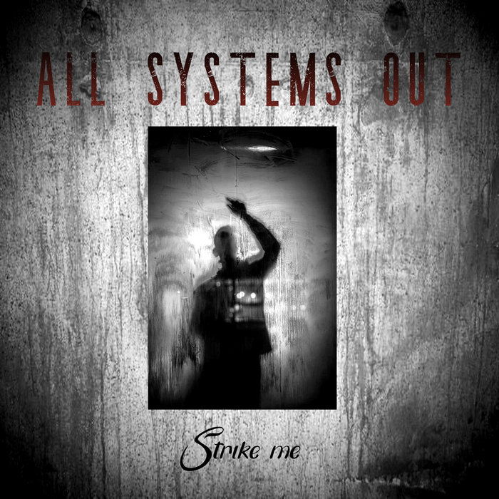 Strike me | ALL SYSTEMS OUT