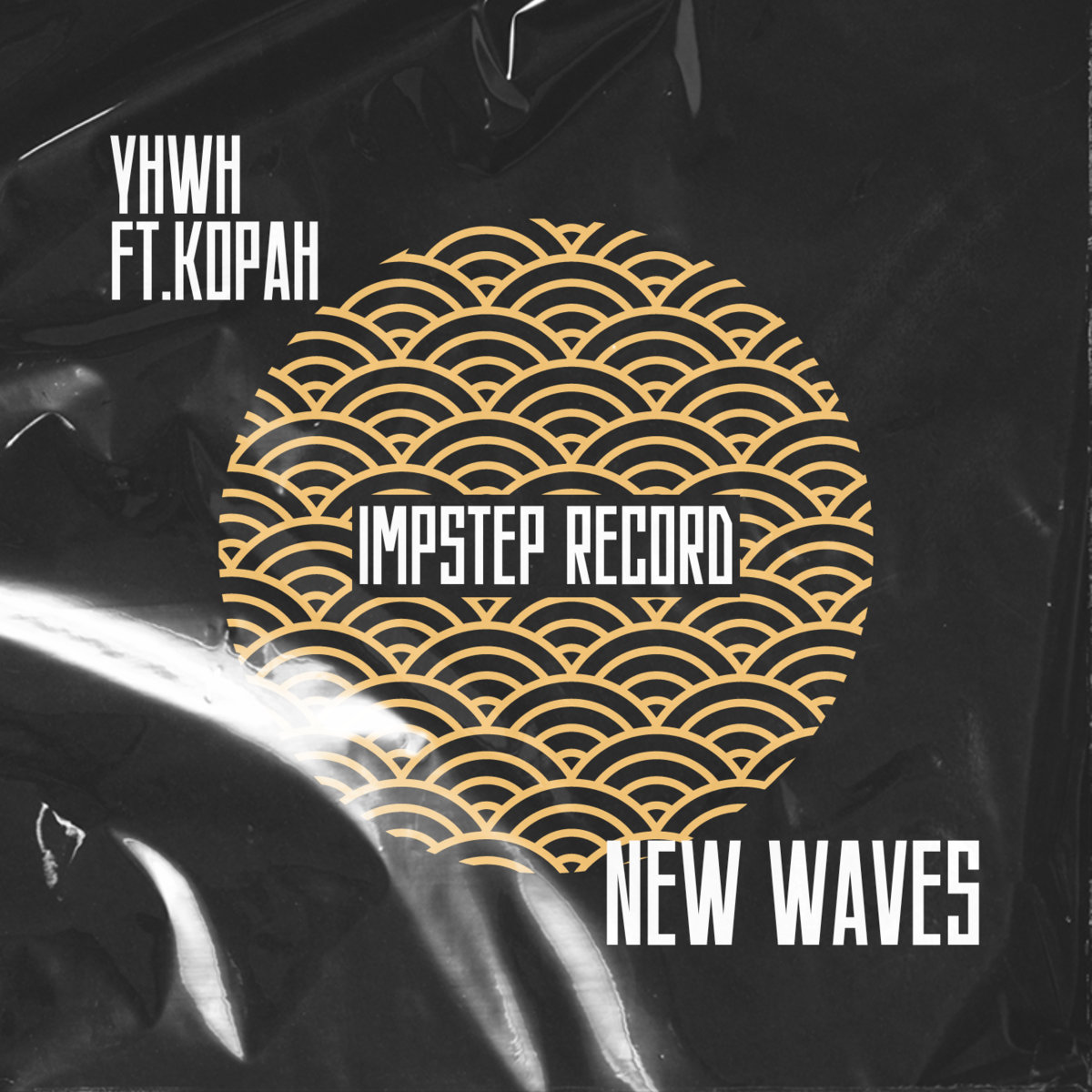 NEW WAVES | YHWH & KOPAH | Imperial Steppin Records