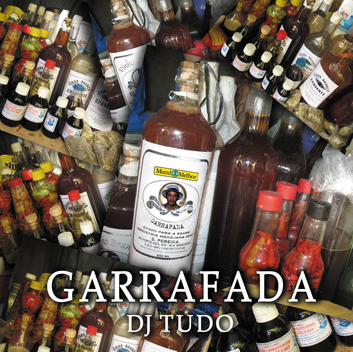 Garrafada - 2008 | DJ Tudo | Selo Mundo Melhor