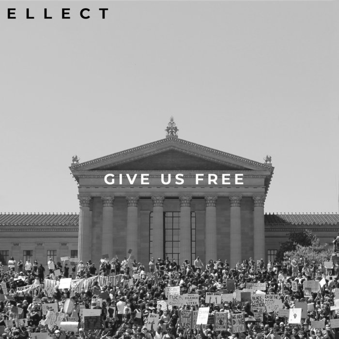 Give Us Free | Ellect