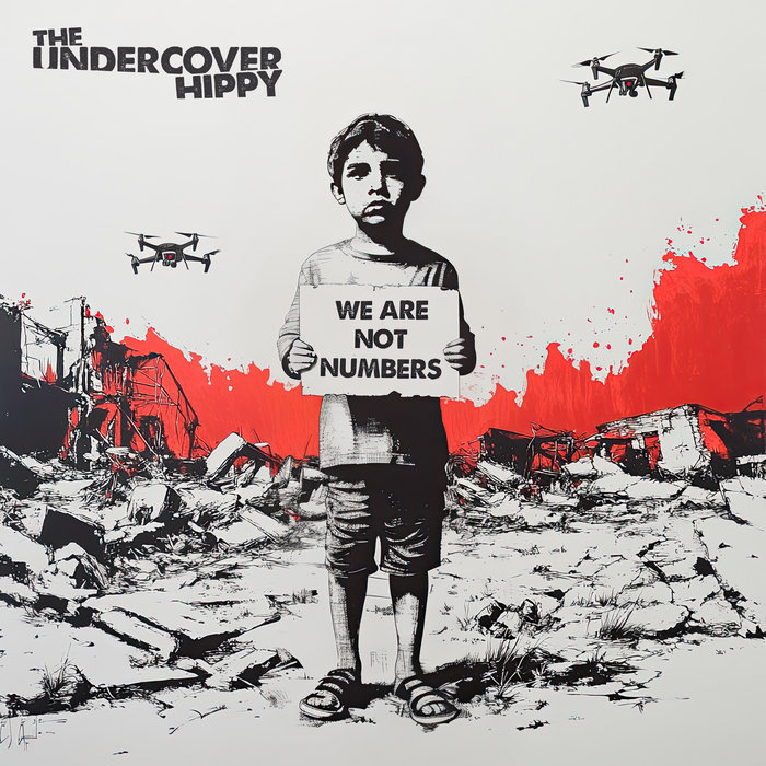 We Are Not Numbers (We Are Palestine) | The Undercover Hippy