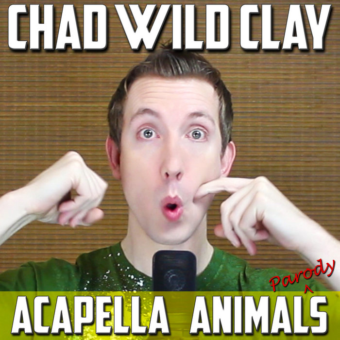 Acapella Animals Parody | Chad Wild Clay