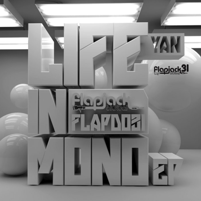 "Life In Mono EP" | Yan | Flapjack Records