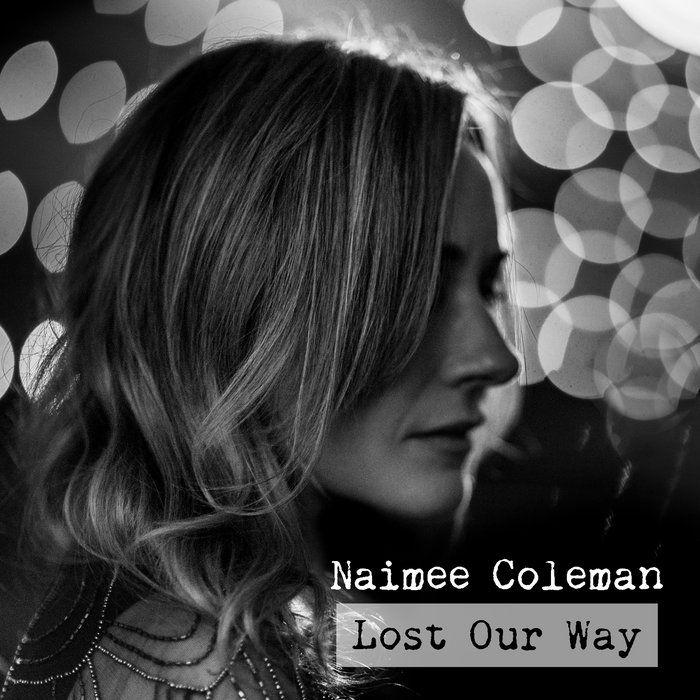 Lost Our Way | Naimee Coleman
