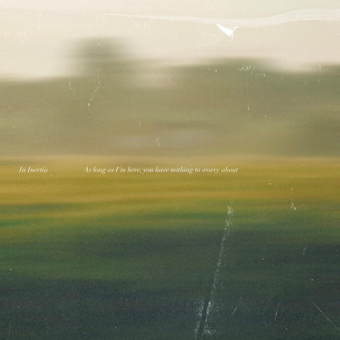 As long as I'm here, you have nothing to worry about | In Inertia