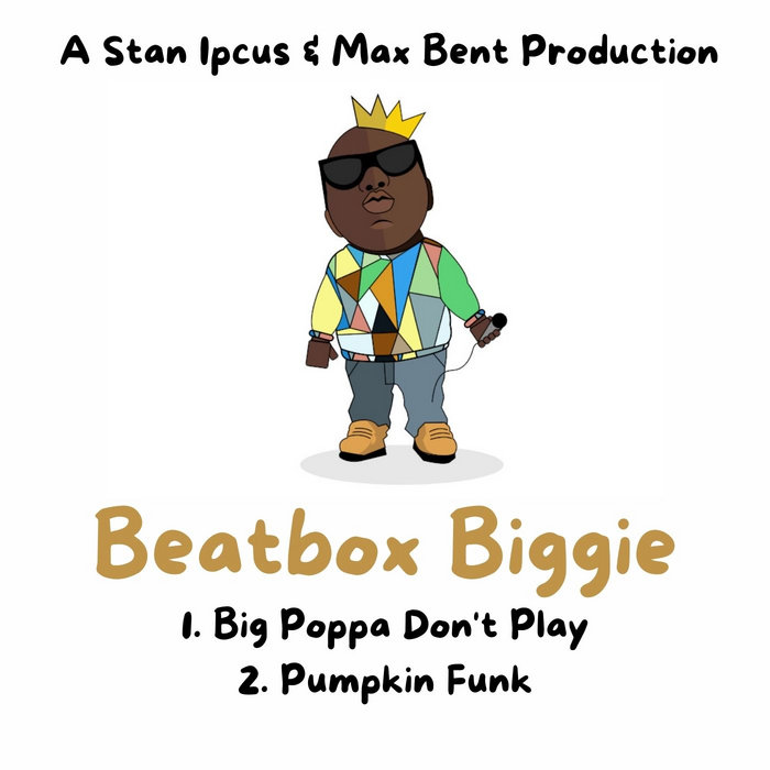 Beatbox Biggie | Stan Ipcus