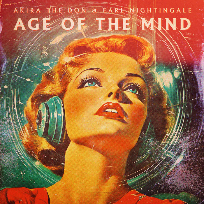 AGE OF THE MIND | Akira The Don, Earl Nightingale | Akira The Don