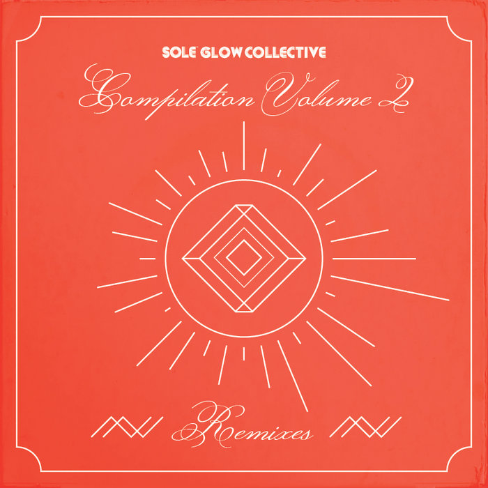 Compilation Volume 2 | Sole Glow Collective