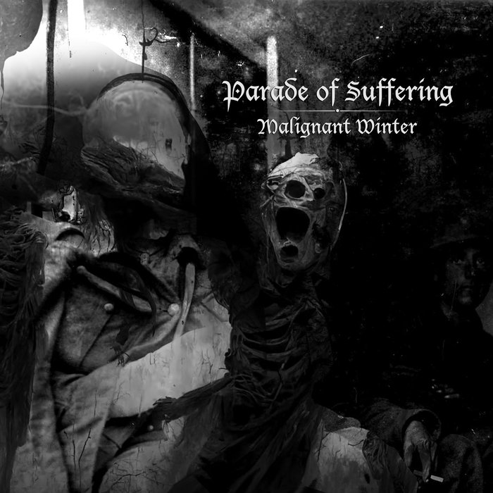 Malignant Winter | Parade of Suffering | PARADE OF SUFFERING