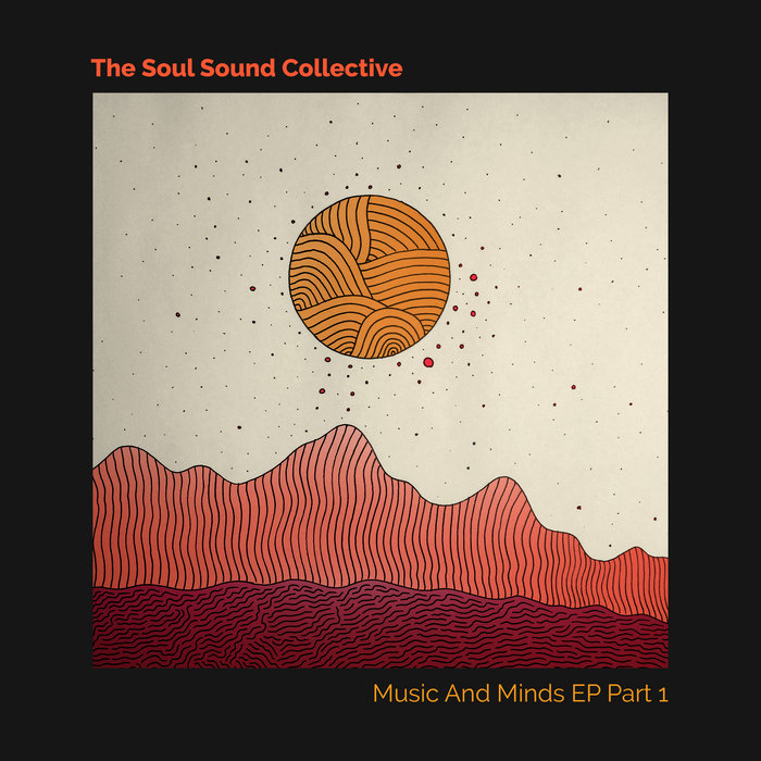 Music And Minds Part 1 | The Soul Sound Collective