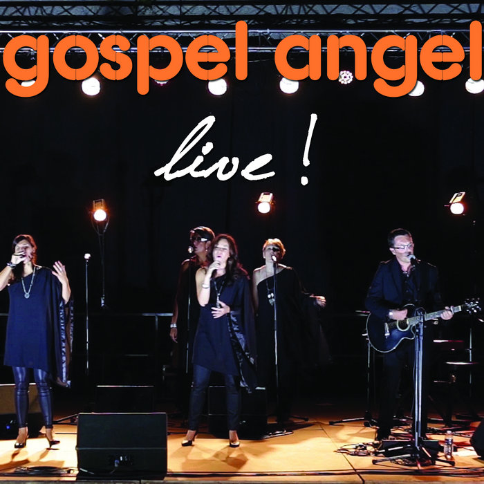 Live ! | Gospel Angel | GOSPEL ANGEL