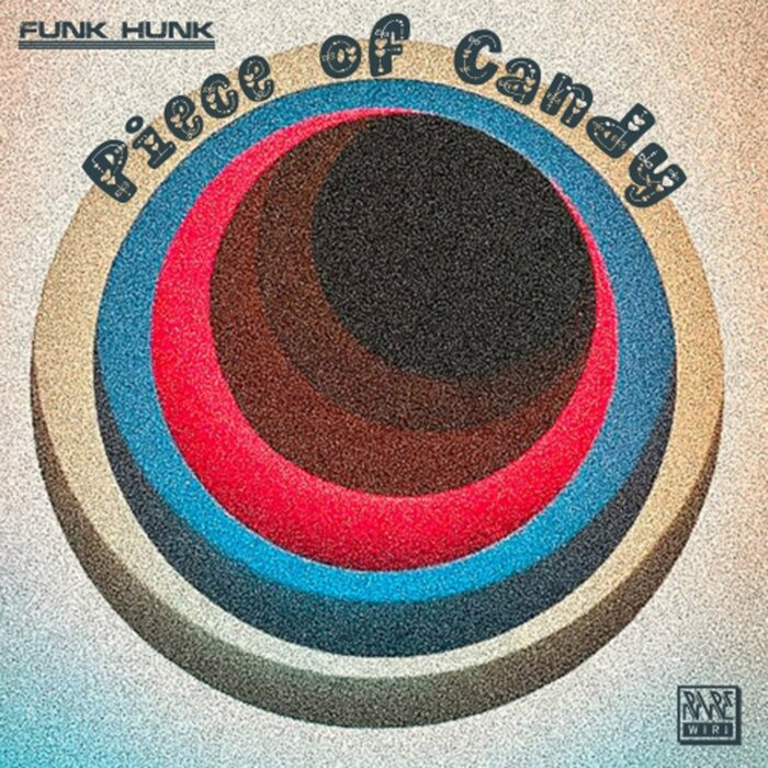 Piece of Candy | Funk Hunk
