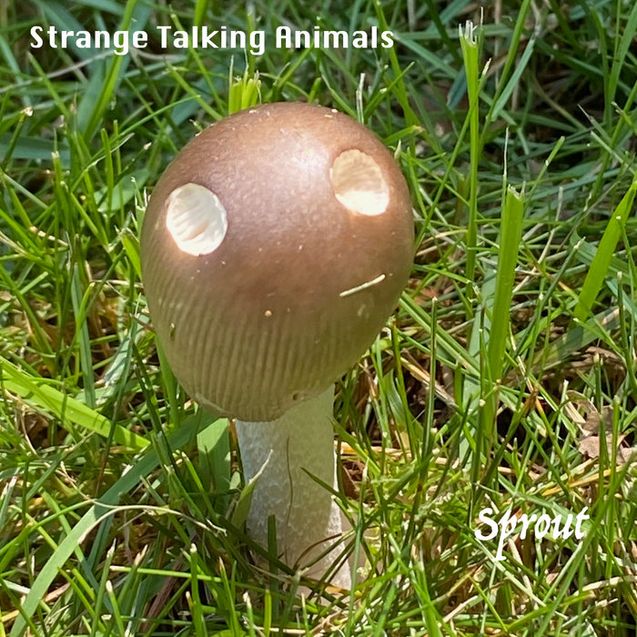Sprout | Strange Talking Animals