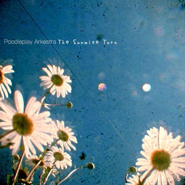 The Sunwise Turn | Poodleplay Arkestra