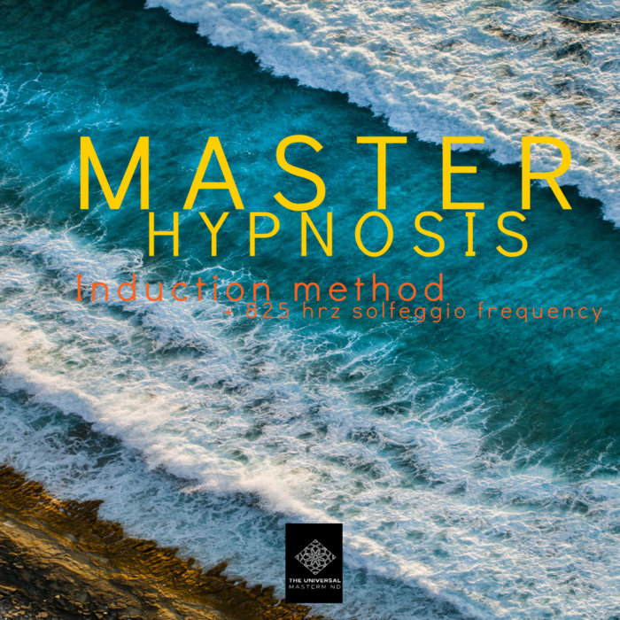Master Hypnosis Induction | The Universal Mastermind