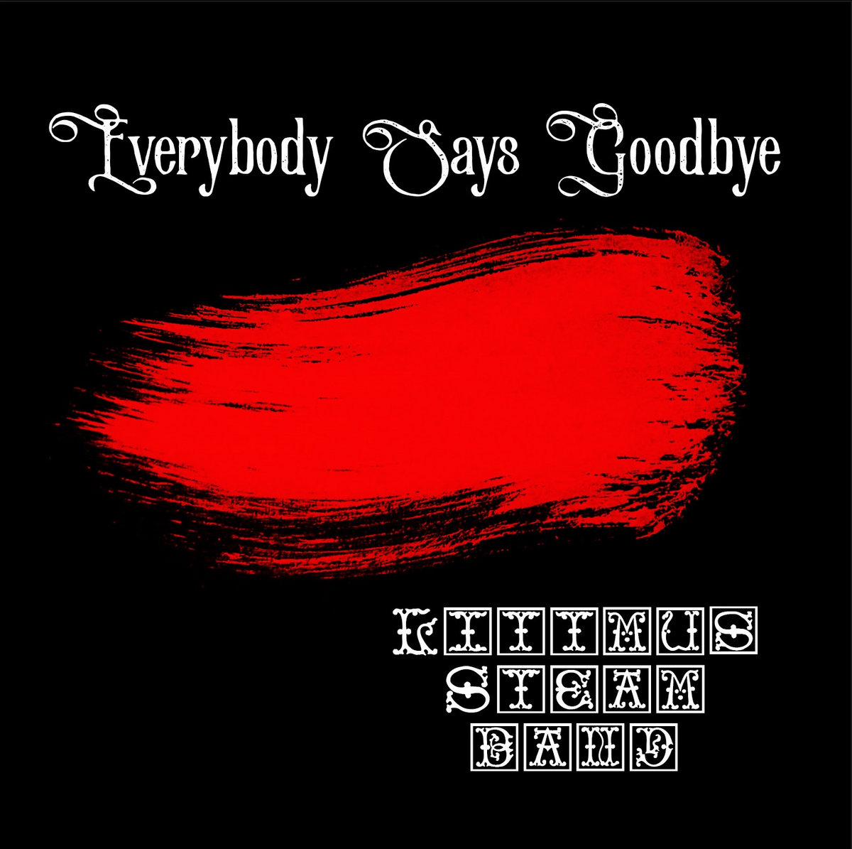 Everybody Says Goodbye | Littmus Steampunk Band