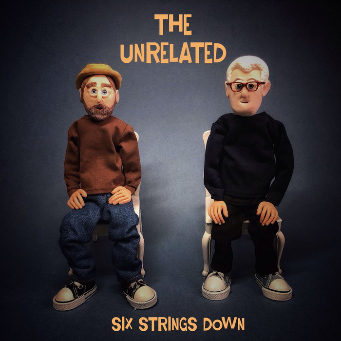 Six Strings Down | The Unrelated