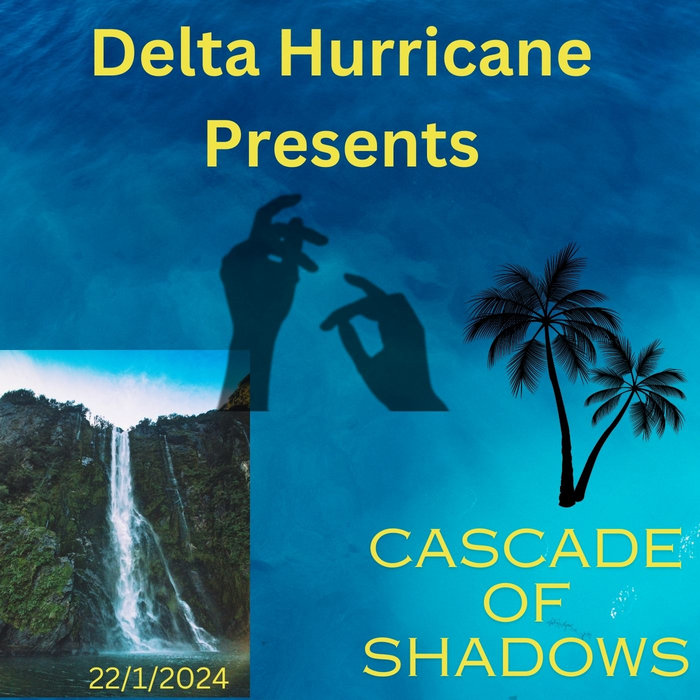Cascade of Shadows | Delta Hurricane
