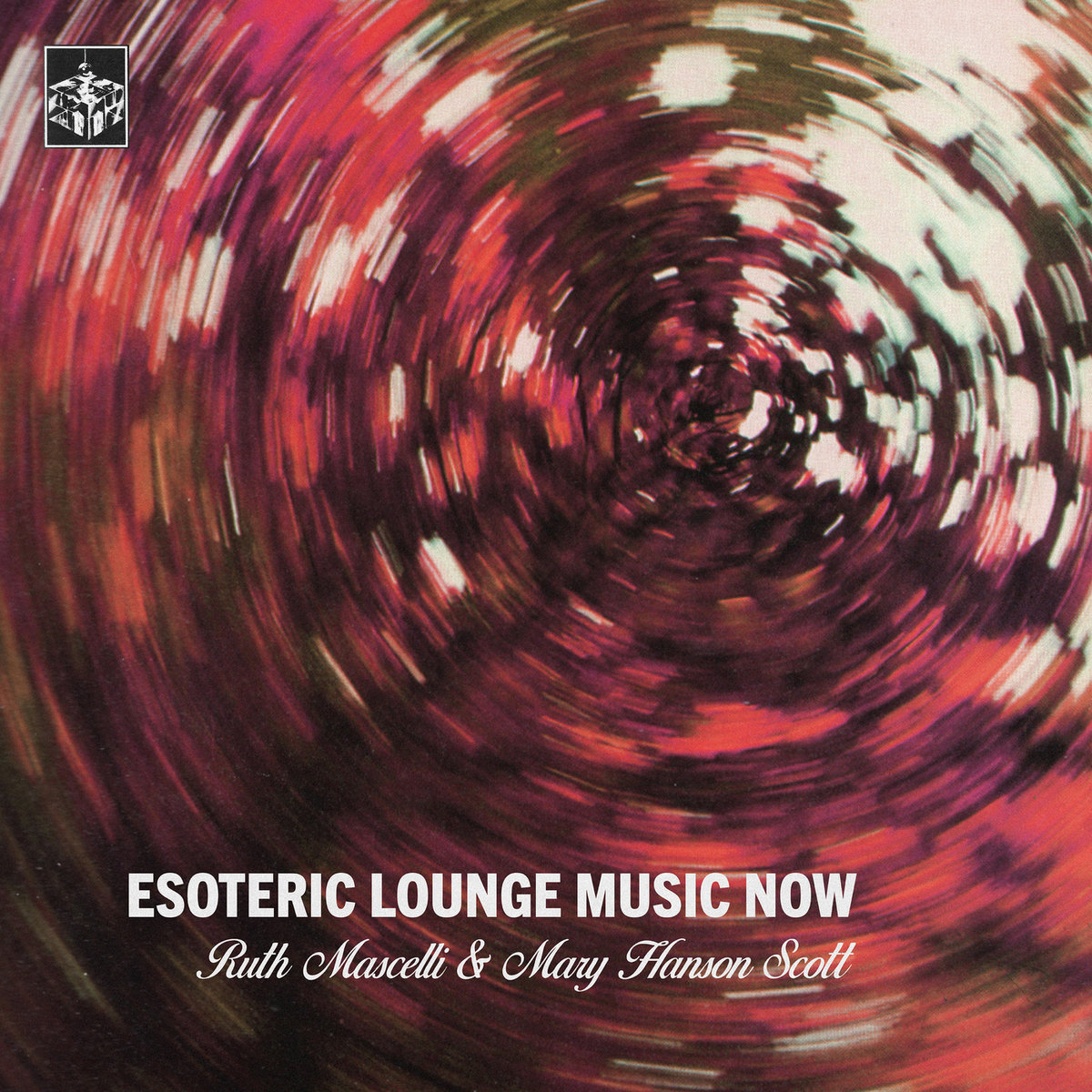 Esoteric Lounge Music Now | Ruth Mascelli & Mary Hanson Scott | Ruth ...