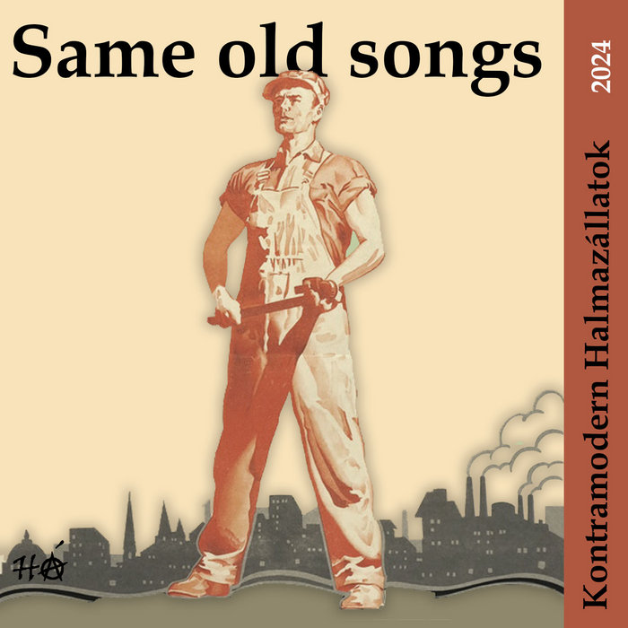 Same old songs | Kontramodern Halmazallatok
