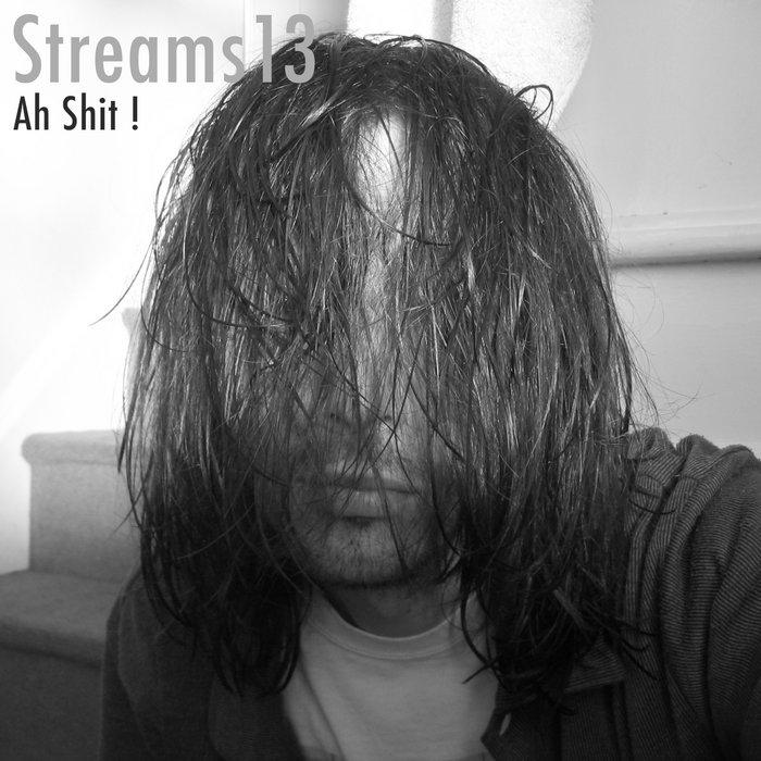 Ah Shit ! | Streams13