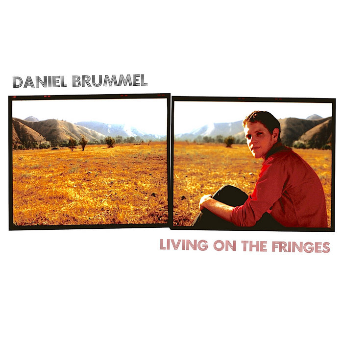 Living On The Fringes | Daniel Brummel