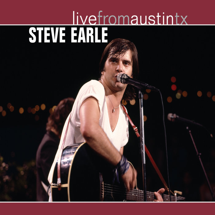 Live from Austin, TX: Steve Earle (1986) | Steve Earle | Live From ...