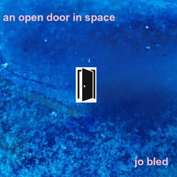 an open door in space | Jo Bled | Muteant Sounds (net label)