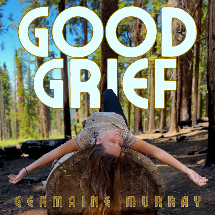 Good Grief | Germaine Murray
