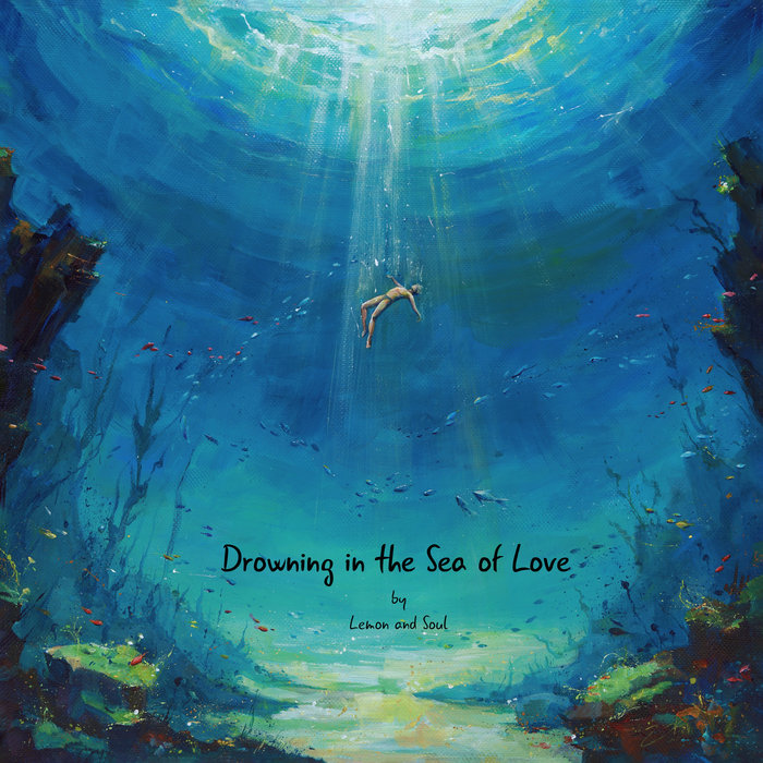 Drowning in the Sea of Love | Lemon and Soul | Resueño