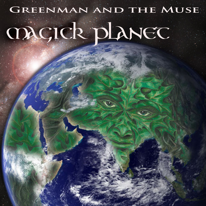 Magick Planet | The Greenman and the Muse