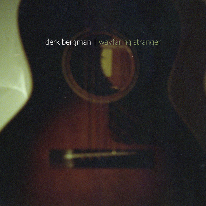 Wayfaring Stranger | Derk Bergman